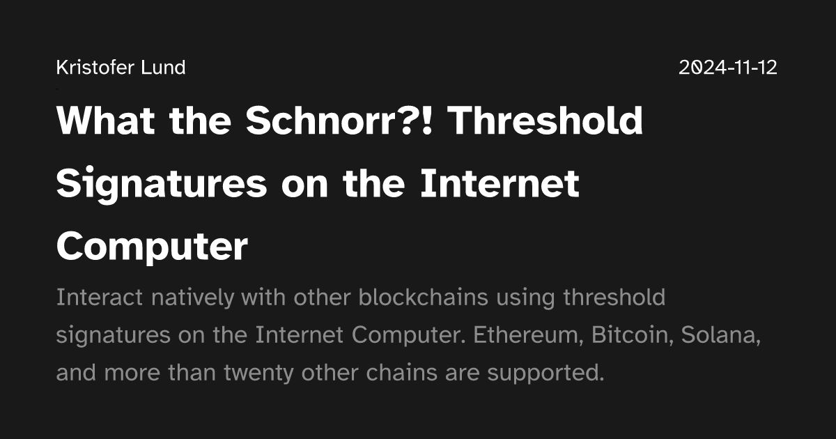 What the Schnorr?! Threshold Signatures on the Internet Computer